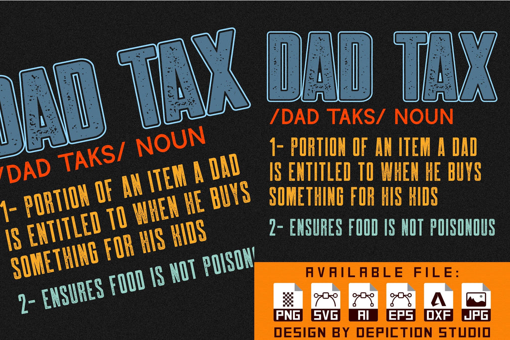 Dad Tax Dad Taks Noun 1-Portion Of An Item A Dad Is Entitled To When He ...