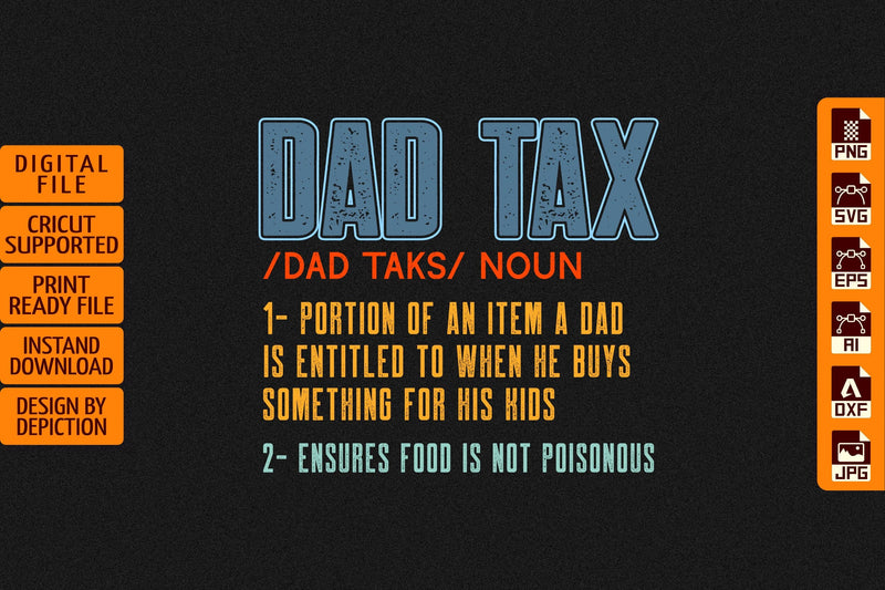 Dad Tax Dad Taks Noun 1-Portion Of An Item A Dad Is Entitled To When He ...