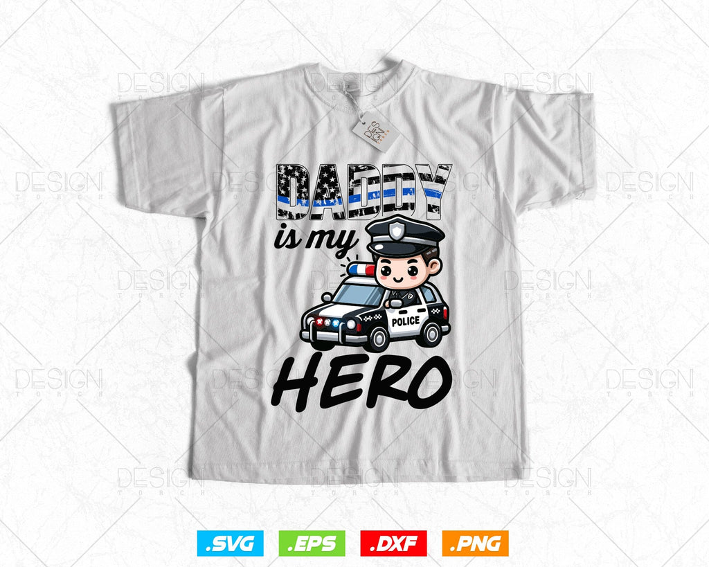 Daddy Is My Hero Kids Police Thin Blue Line Law Enforcement Vector T ...