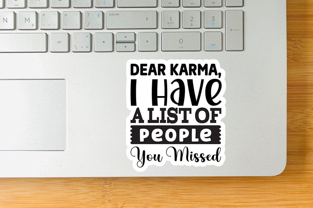 Dear Karma I Have A List Of People You Missed-01 - So Fontsy