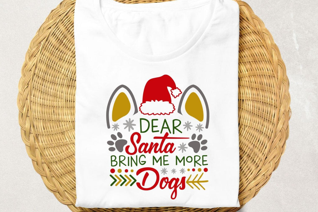 Dear Santa Bring Me More Dogs| Christmas Dog SVG Cutting Files. - So Fontsy