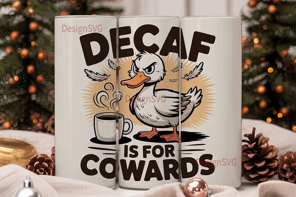 Decaf Is For Cowards Tumbler Wrap - So Fontsy