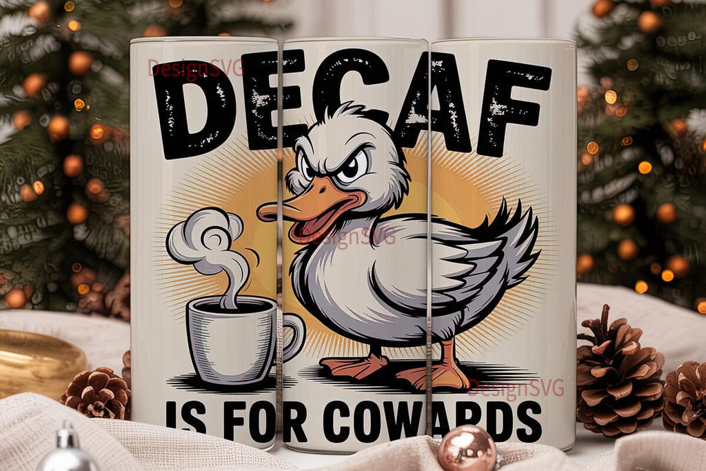 Decaf Is For Cowards Tumbler Wrap - So Fontsy