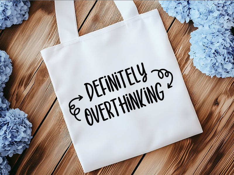Definitely Overthinking SVG | Funny Quote | Mental Health Design ...