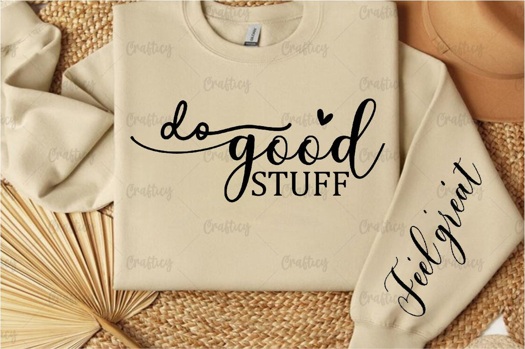 Do good stuff Sleeve SVG Design - So Fontsy
