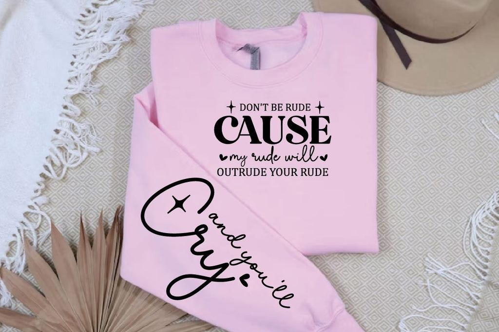Don't be rude Cause my rude will outrude your rude Sleeve SVG Design ...