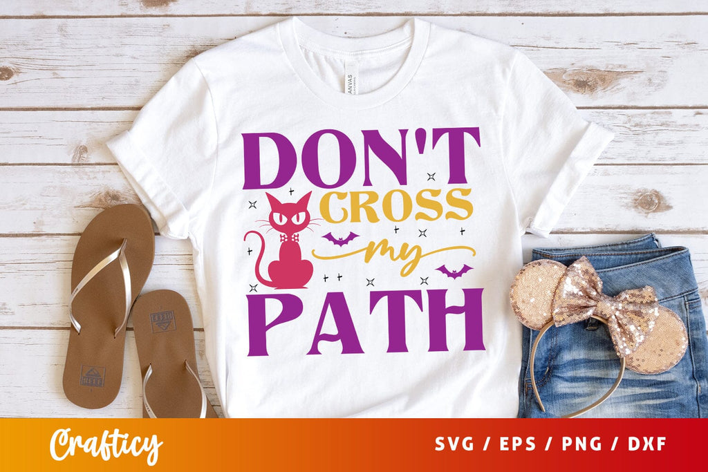 Dont cross my path SVG Design - So Fontsy