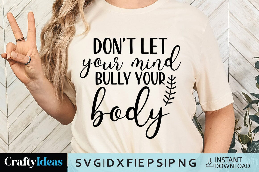 Don't let your mind bully your body - So Fontsy