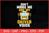 Don't Make Me Use My Bus Driver Voice School Bus Driver Svg File - So ...