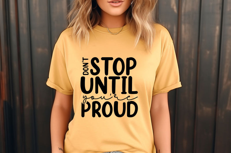 Don't stop until you are proud svg Design - So Fontsy