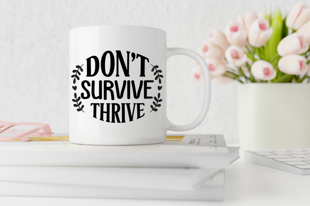 Dont Survive Thrive SVG Design - So Fontsy