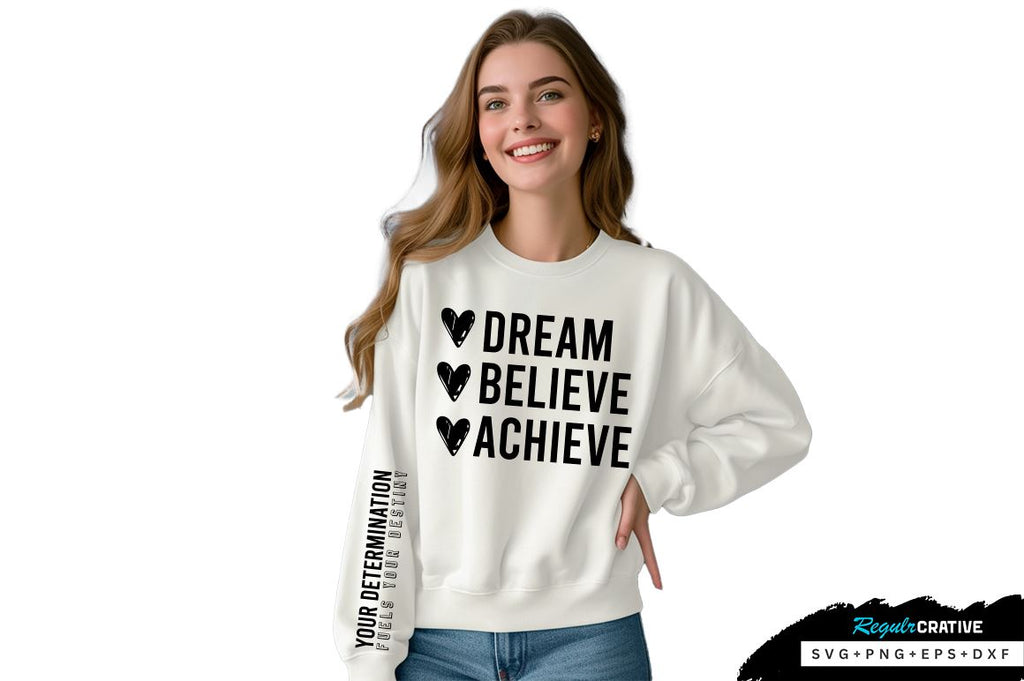 Dream believe achieve Sleeve SVG Design, Inspirational sleeve SVG ...