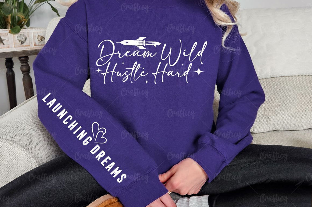 Dream Wild Hustle Hard Sleeve SVG Design - So Fontsy