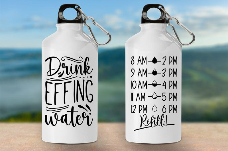 Drink effing water SVG Design - So Fontsy