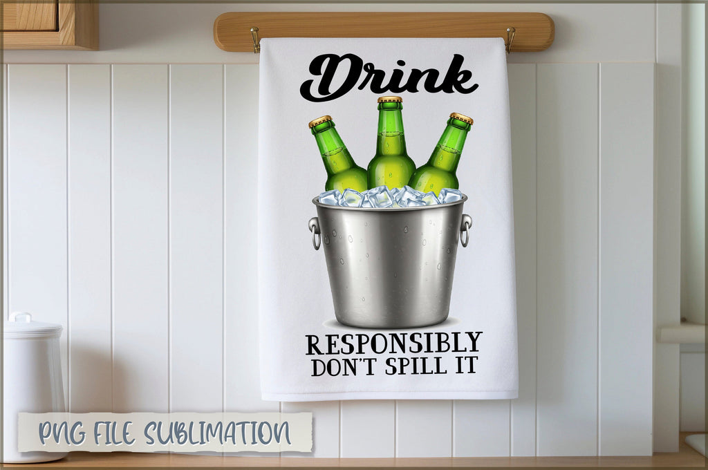 Drink responsibly don't spill it Towel Sublimation - So Fontsy