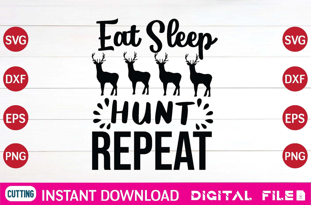 Eat Sleep Hunt Repeat svg - So Fontsy
