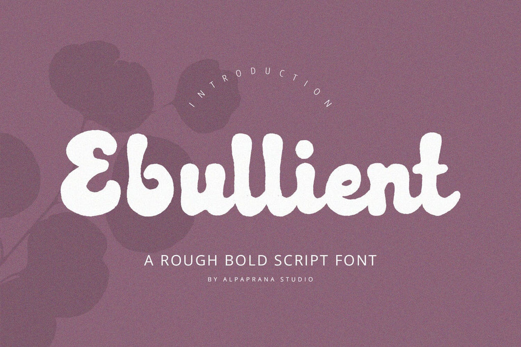 Ebullient - Rough Script - So Fontsy