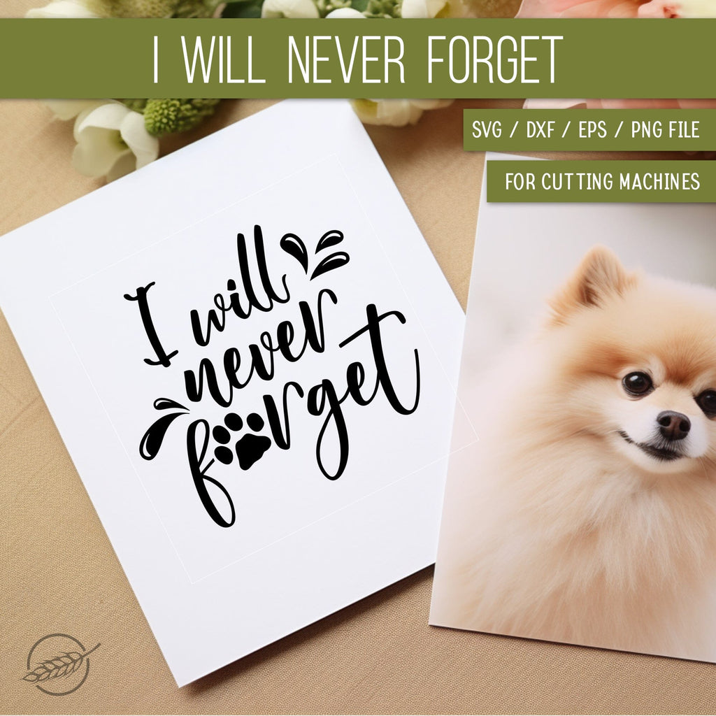 Elegant Dog Memorial SVG - "I Will Never Forget" - So Fontsy