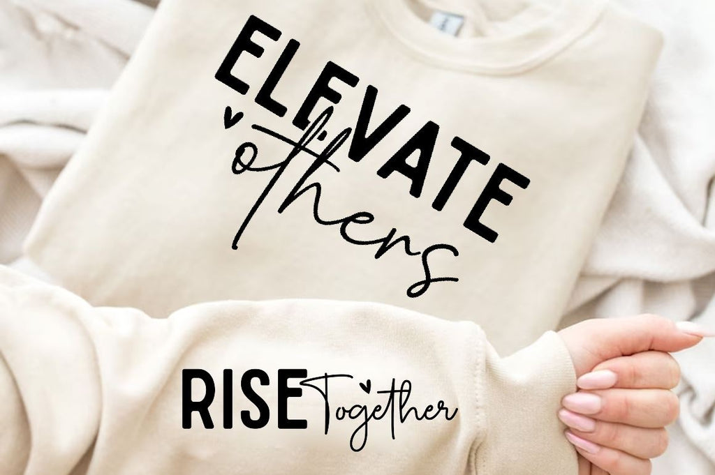 Elevate Others Sleeve SVG Design, Motivational Sleeve SVG - So Fontsy
