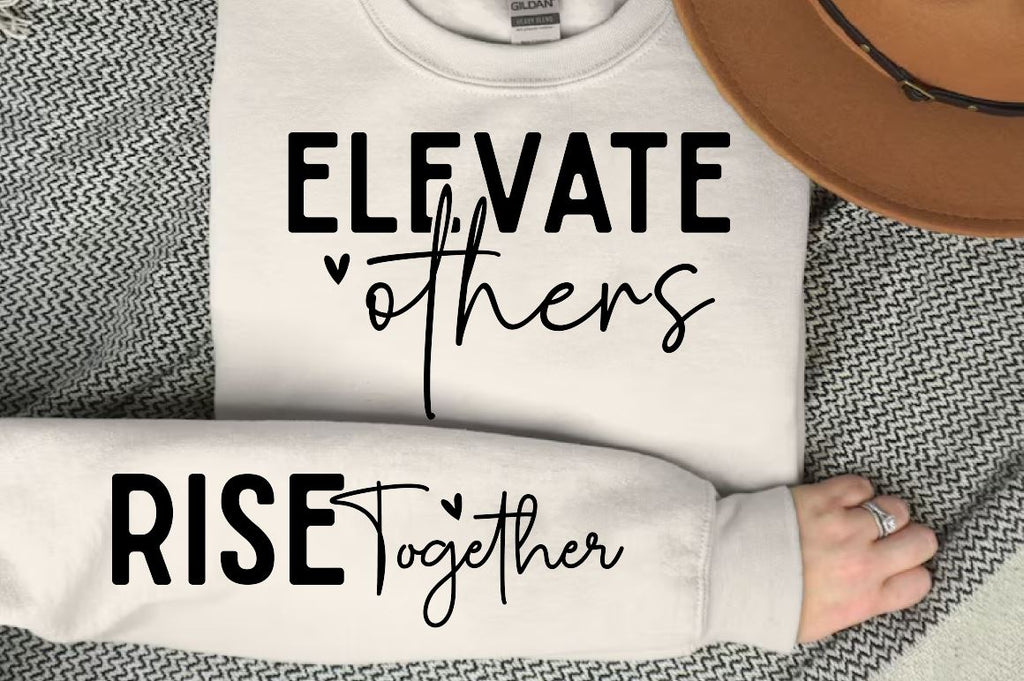 Elevate Others Sleeve SVG Design, Motivational Sleeve SVG - So Fontsy