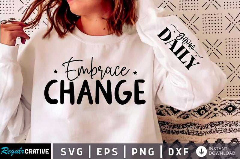 Embrace Change Sleeve SVG Design, Motivational Sleeve SVG - So Fontsy