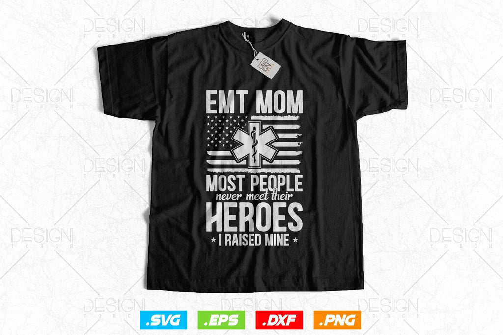 Emt Mom Most People Wait A Lifetime To Meet A Hero Svg Png, EMT Svg ...