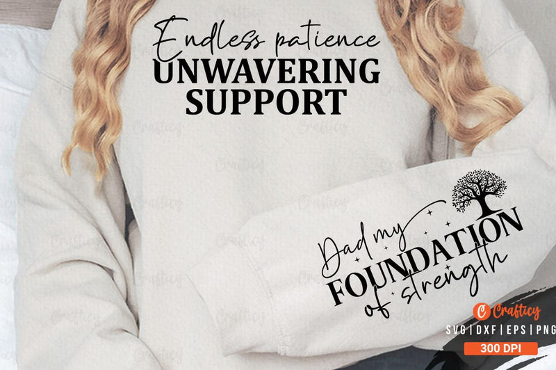Endless patience unwavering support Sleeve SVG Design - So Fontsy