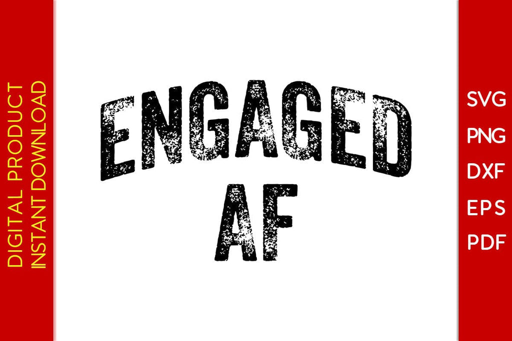 Engaged Af SVG PNG PDF Cut File - So Fontsy