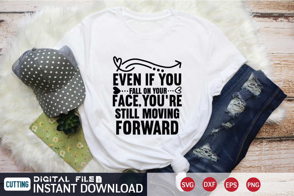 even if you fall on your face, you're still moving forward svg - So Fontsy