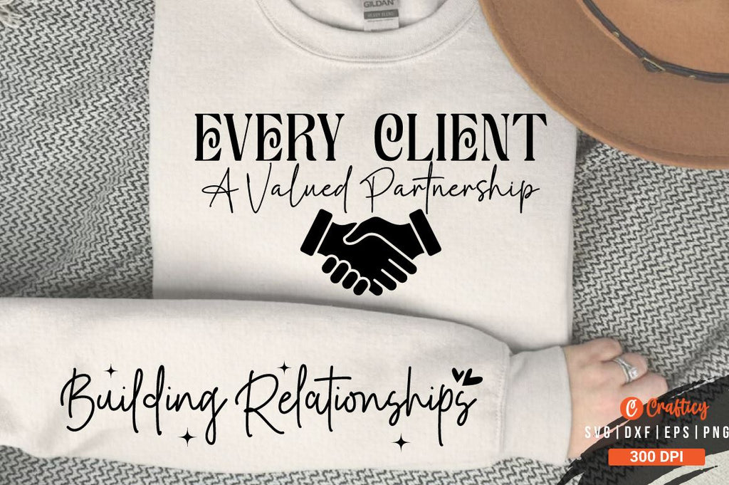 Every client a valued partnership Sleeve SVG Design - So Fontsy
