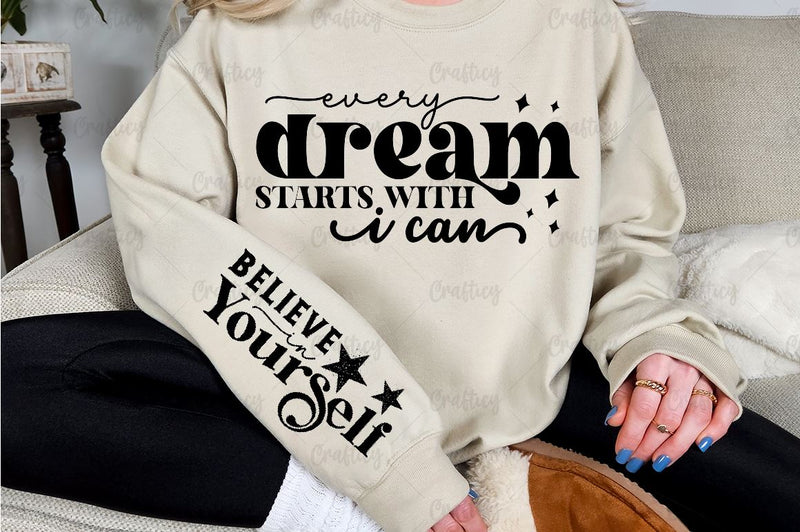 Every dream starts with I can Sleeve SVG Design - So Fontsy