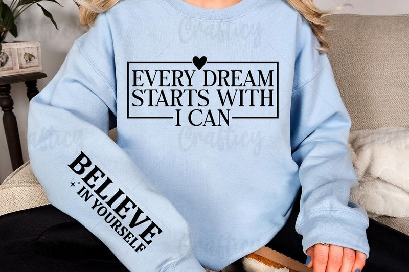 Every dream starts with I can Sleeve SVG Design - So Fontsy