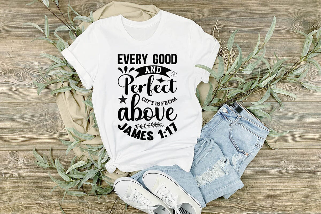 Every good and perfect gift is from above james 1 17 - So Fontsy