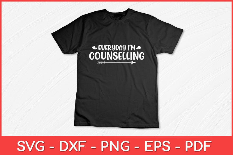 Everyday I'm Counseling Mental Health Counselor Svg Design - So Fontsy