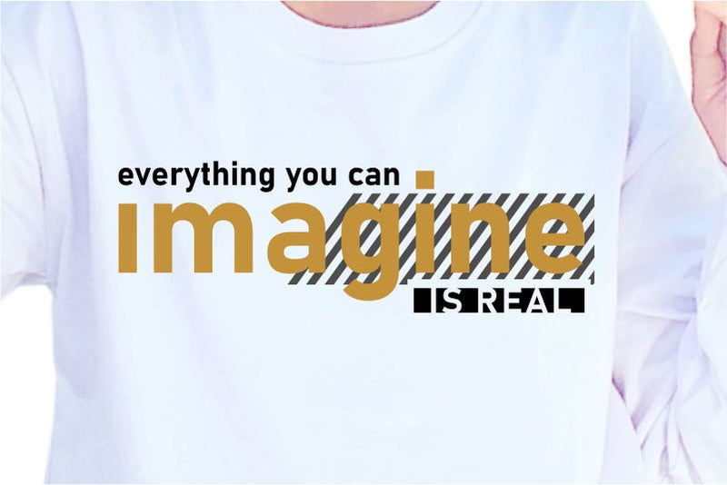 Everything You Can Imagine Is Real SVG, Inspirational Quotes ...