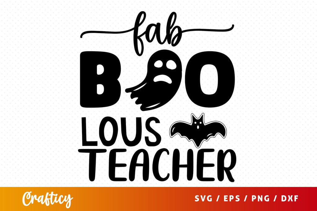 Fab boo lous teacher SVG Design - So Fontsy