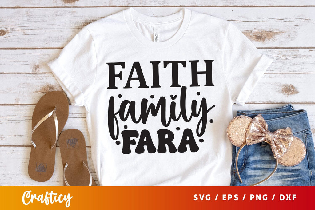 Faith family fara SVG Design - So Fontsy