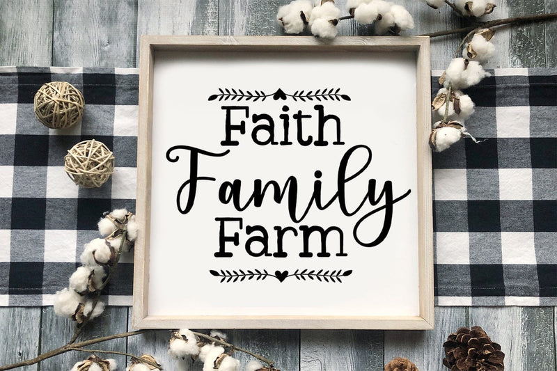 Faith Family Farm I Farmhouse Kitchen Sign SVG I Kitchen SVG - So Fontsy