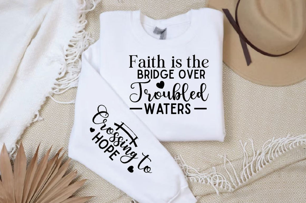 Faith is the Bridge Over Troubled Waters Sleeve SVG Design, Christian ...