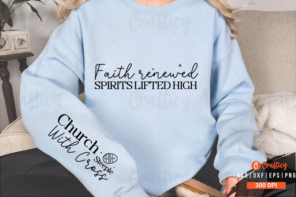 Faith renewed spirits lifted high Sleeve SVG Design - So Fontsy
