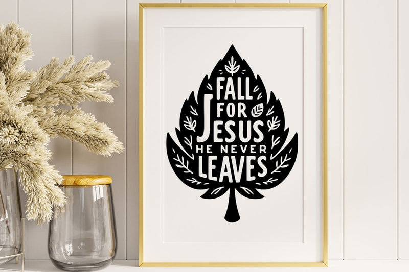 Fall for Jesus He Never Leaves| Christian Fall SVG Cutting Files. - So ...