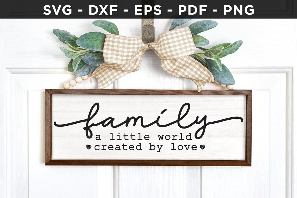 Family a Little World Created by Love Sign SVG File - So Fontsy