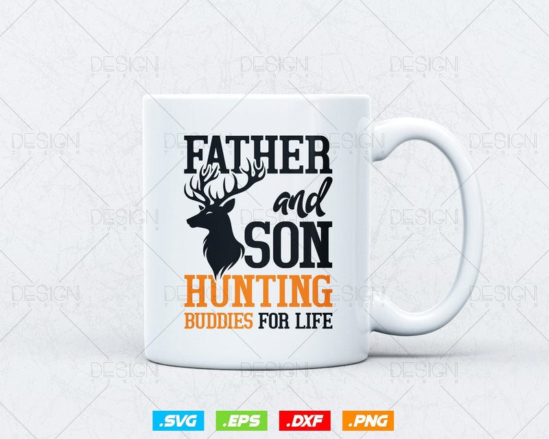 Father and Son Hunting Buddies for Life Deer Hunting SVG, Deer Hunter ...