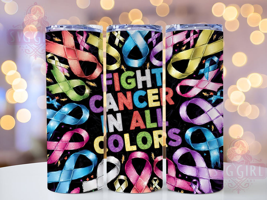 Fight Cancer In All Colors 20oz Tumbler Wrap Sublimation Design ...