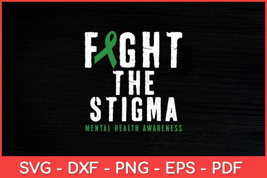 Fight The Stigma Mental Health Awareness Green Ribbon Svg Design - So ...