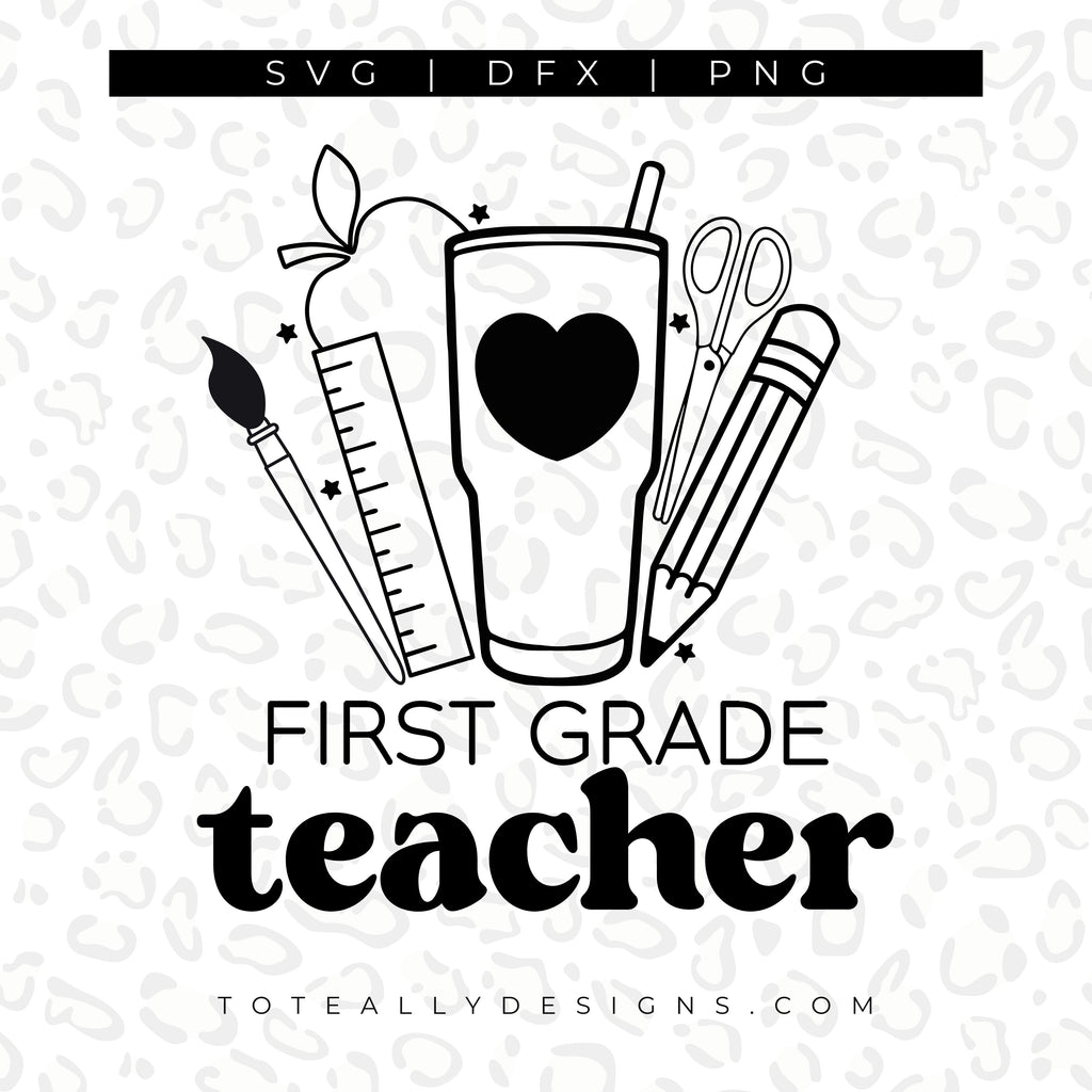 First Grade Teacher SVG - So Fontsy