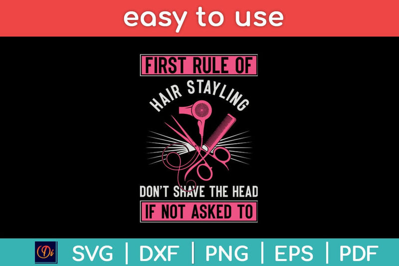 First Rule Of Hair Styling Hairdresser Stylist Svg Design - So Fontsy