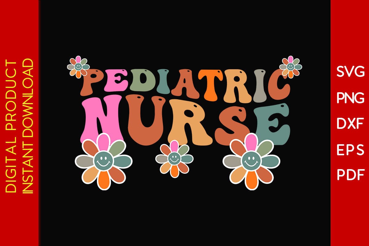 Floral Pediatric Nurse SVG PNG PDF Cut File - So Fontsy
