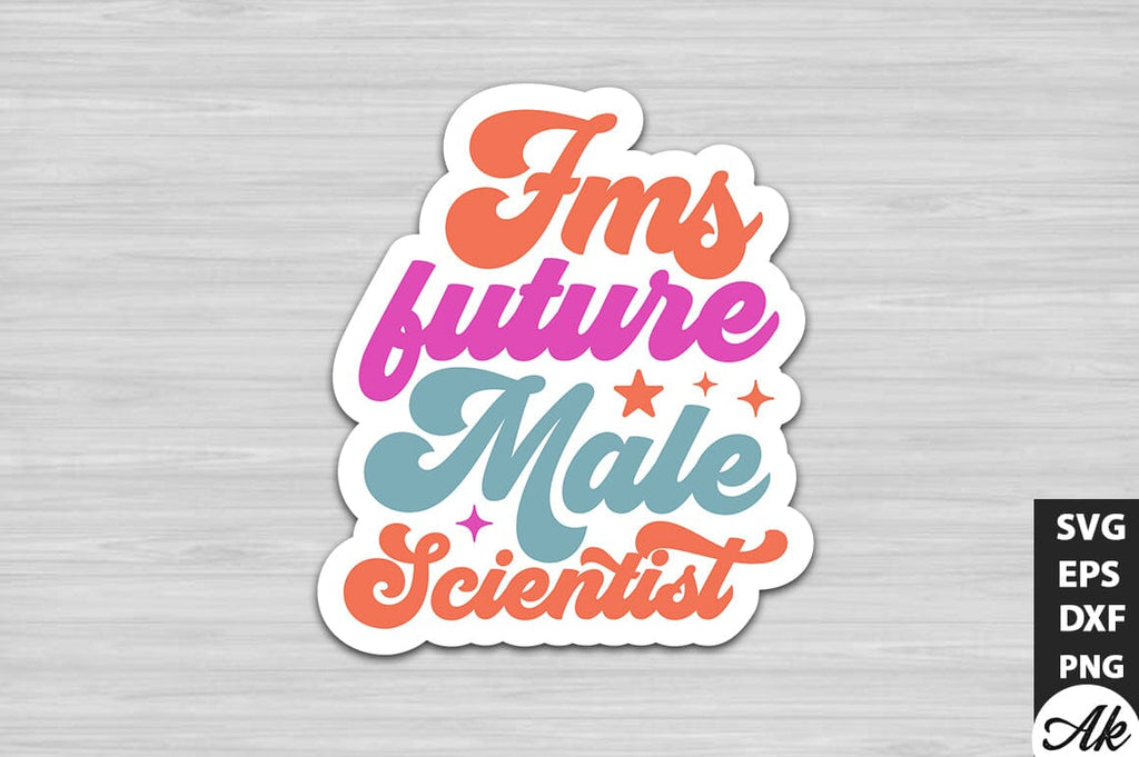 Fms future male scientist Stickers Design - So Fontsy