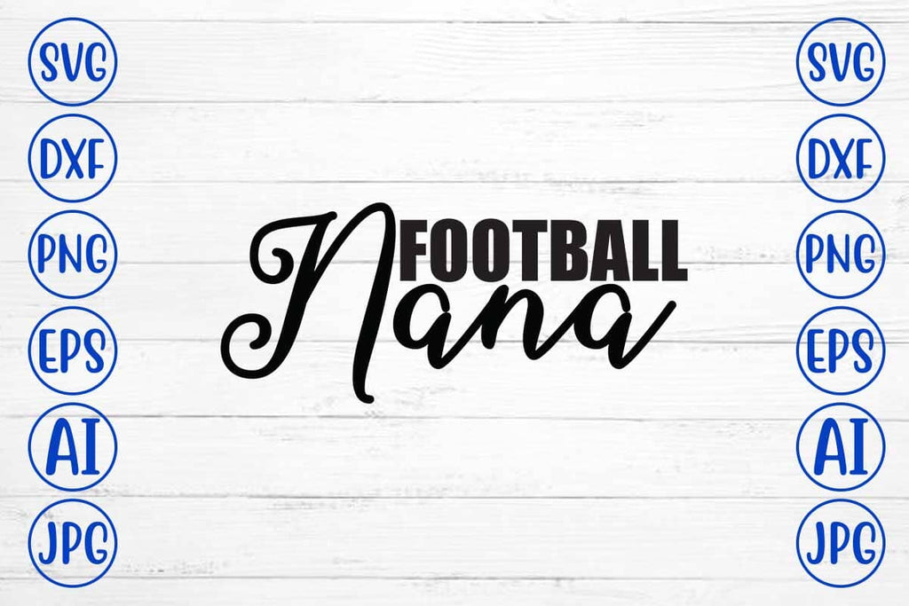 Football Nana SVG Cut File - So Fontsy